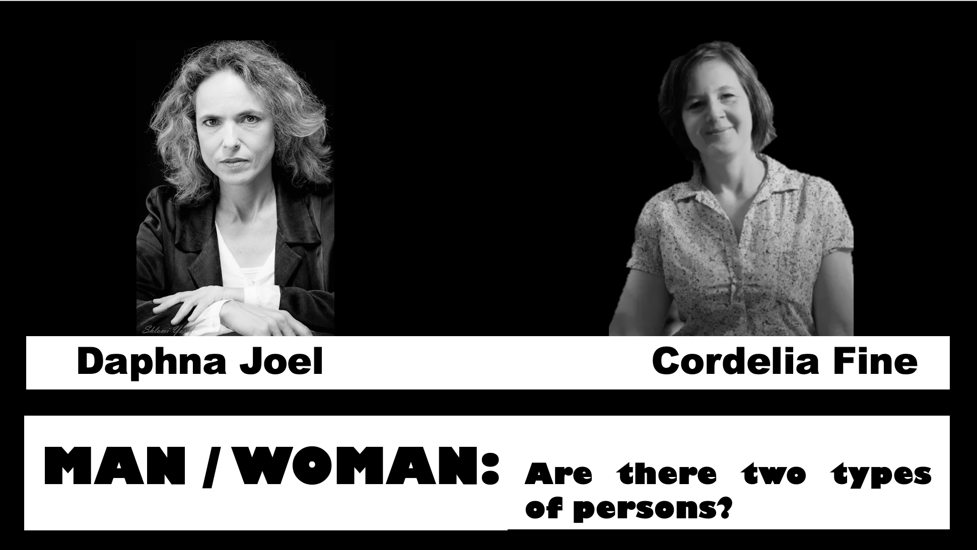 Feminist Heretics | Daphna Joel & Cordelia Fine | MAN/WOMAN: Are there ...